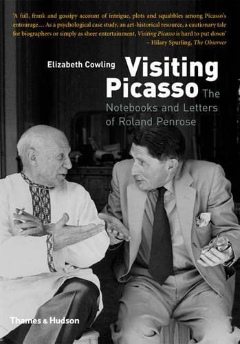 Visiting Picasso: The Notebooks and Letters of Roland Penrose ...