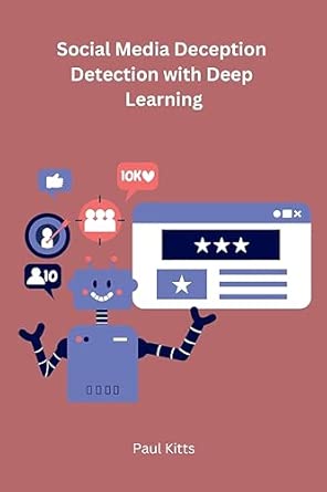 Social Media Deception Detection with Deep Learning | Amazon.com.br