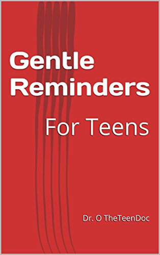 Amazon.com: Gentle Reminders: For Teens eBook : TheTeenDoc, Dr. O ...