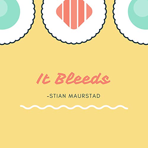 It Bleeds by Stian Maurstad on Amazon Music - Amazon.co.uk