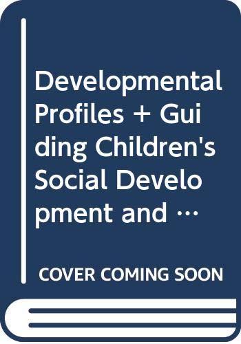 Developmental Profiles + Guiding Children's Social Development and ...