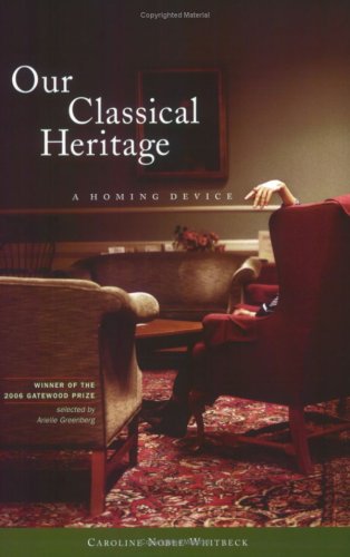 Buy Our Classical Heritage: A Homing Device Book Online at Low Prices ...