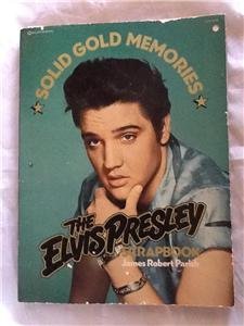 THE ELVIS PRESLEY SCRAPBOOK Solid Gold Memories: Parish, James Robert: 9780345274946: Amazon.com ...