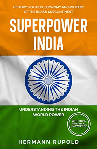 Superpower India - Understanding the Indian World Power: History ...