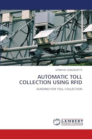 AUTOMATIC TOLL COLLECTION USING RFID: AURDINO FOR TOLL COLLECTION ...