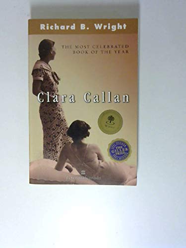 Clara Callan: Richard B. Wright: 9780006392125: Amazon.com: Books