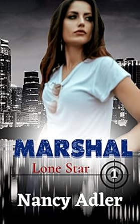 Marshal: Lone Star eBook : Adler, Nancy: Amazon.fr: Boutique Kindle