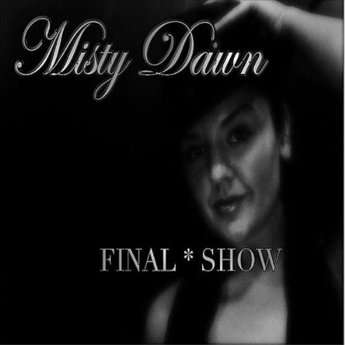 Amazon MusicでMisty DawnのFinal Showを再生する