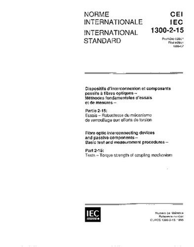 IEC 61300-2-15 Ed. 1.0 b:1995, Fibre optic interconnecting devices and ...