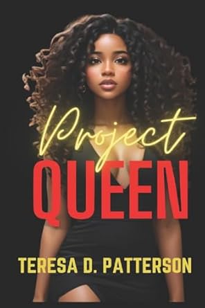 Amazon.com: Project Queen: 9781723304583: Patterson, Teresa D: Books