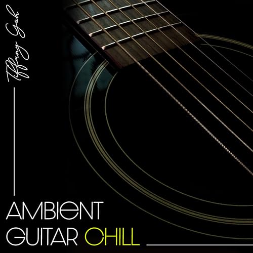 Play Ambient Guitar Chill by Tiffany Goh on Amazon Music Unlimited