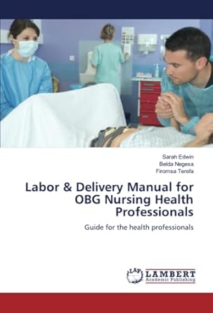 Labor & Delivery Manual for OBG Nursing Health Professionals : Amazon ...