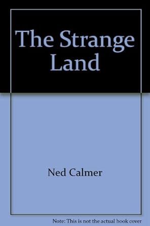 The strange land.: Calmer, Ned: Amazon.com: Books