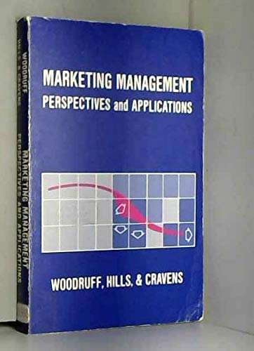 Marketing management perspectives and applications: Robert B. Woodruff ...