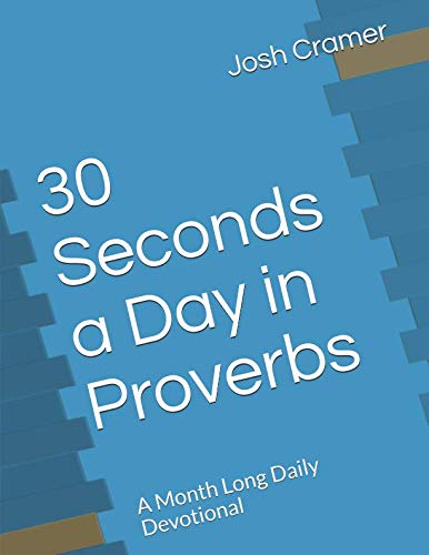 30 Seconds a Day in Proverbs: A Month Long Daily Devotional | Amazon.com.br