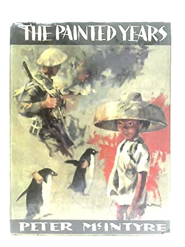 The Painted Years: Peter McIntyre: Amazon.com: Books