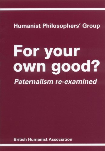 For your own good? Paternalism re-examined - Kindle edition by Baggini ...