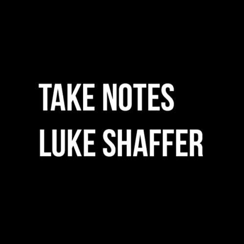 Play Take Notes by Luke Shaffer on Amazon Music