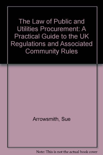 The Law of Public and Utilities Procurement: A Practical Guide to the ...