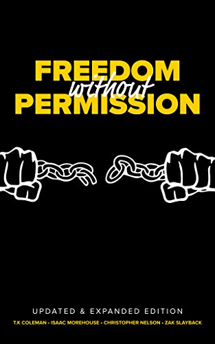 Freedom Without Permission: How to Live Free in a World That Isn't ...
