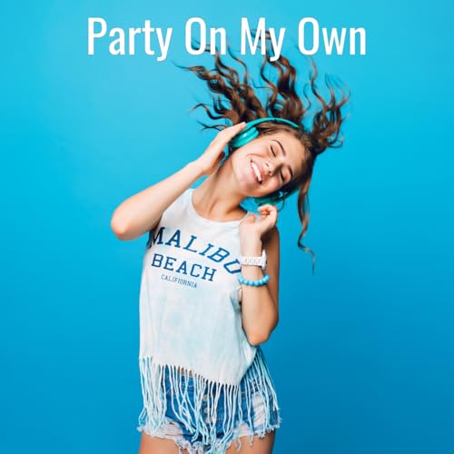 Amazon Music - VARIOUS ARTISTSのParty On My Own [Explicit] - Amazon.co.jp