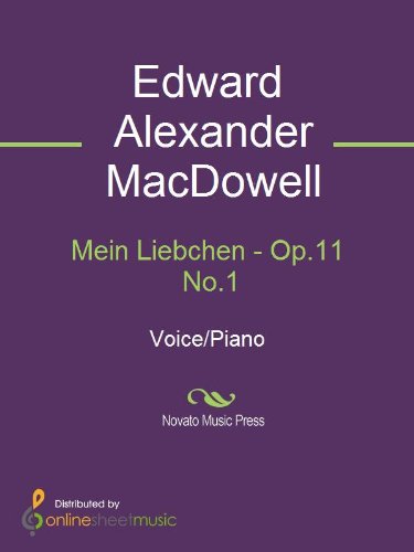 Mein Liebchen - Op.11 No.1 eBook : Edward Alexander MacDowell: Amazon ...