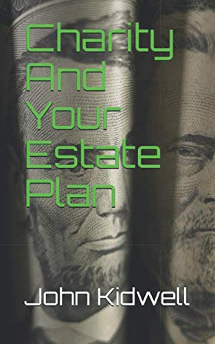 Charity And Your Estate Plan: Kidwell, John Kent: 9781798730195: Amazon ...