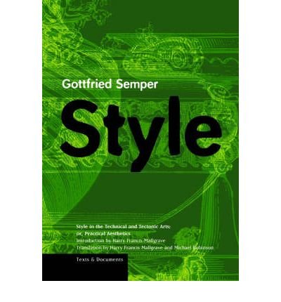 [(Style in the Technical and Tectonic Arts: Or, Practical Aesthetics ...