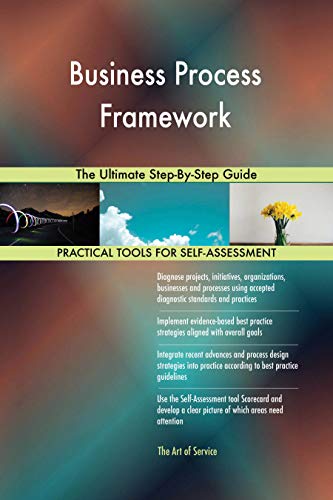 Business Process Framework The Ultimate Step-By-Step Guide eBook ...