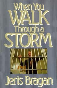 When You Walk Through a Storm: Bragan, Jeris E.: 9780816309368: Amazon ...