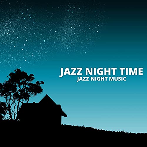 Jazz Night Music de Jazz Night Time en Amazon Music Unlimited