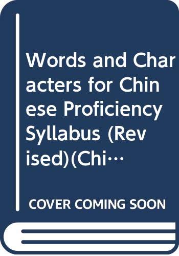 Words and Characters for Chinese Proficiency Syllabus (Revised): GUO ...