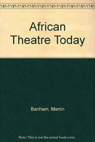 African Theatre Today: Martin Banham: 9780273002994: Amazon.com: Books