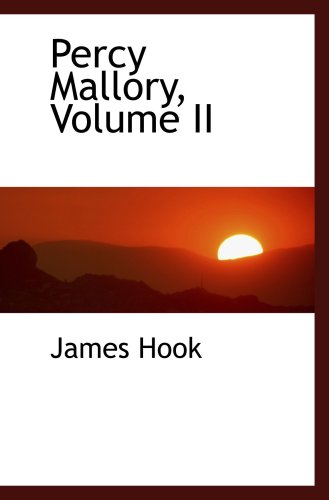 Amazon.com: Percy Mallory, Volume II: 9780559359934: Hook, James: Books