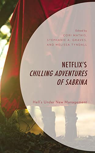 Amazon.com: Netflix’s Chilling Adventures of Sabrina: Hell’s Under New Management eBook : Mathis ...