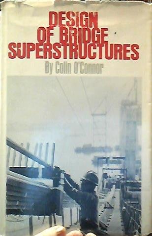 Design of bridge superstructures: O'Connor, Colin: 9780471652458 ...
