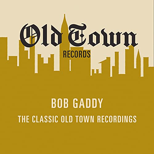 Amazon.com: The Classic Old Town Recordings : Bob Gaddy: Digital Music