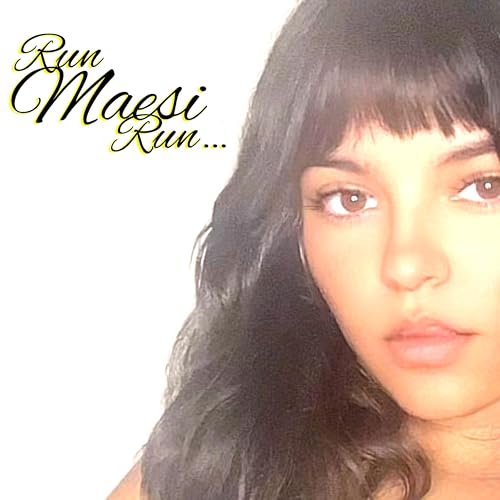 Run Maesi Run by Maesi on Amazon Music Unlimited
