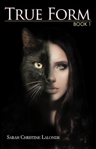 Amazon.com: True Form: 9781484871133: Lalonde, Sarah Christine, Hayes ...