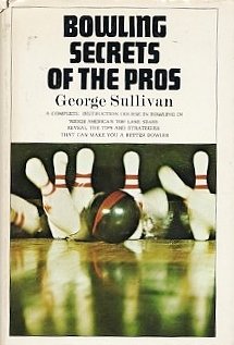 Bowling Secrets of the Pros: Sullivan, George: 9780385005272: Amazon ...