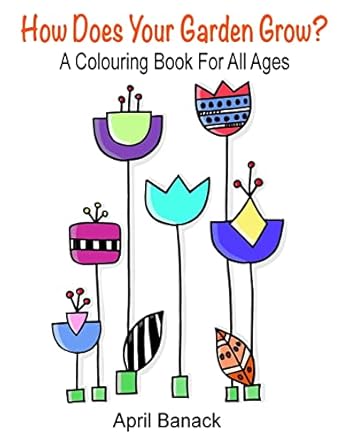 Amazon.com: How Does Your Garden Grow?: a colouring book for all ages ...