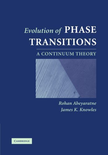 Evolution of Phase Transitions: A Continuum Theory Reissue edition by ...
