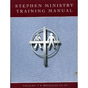 Stephen Ministry Training Manual, Vol. 1 & 2 (Modules 1 – 14 & Modules ...