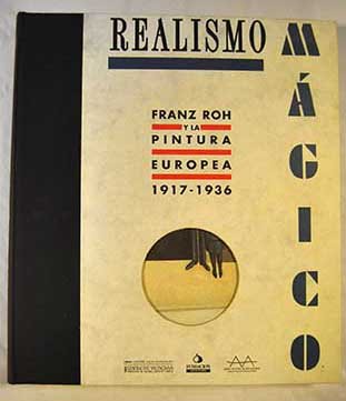 Amazon.com: Realismo Magico: Franz Roh y la Pintura Europea 1917-1936 ...