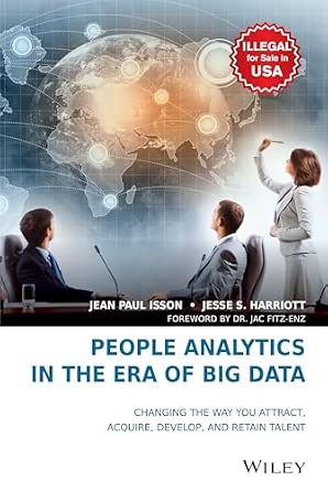 Buy People Analytics in the Era of Big Data: Changing the Way You ...