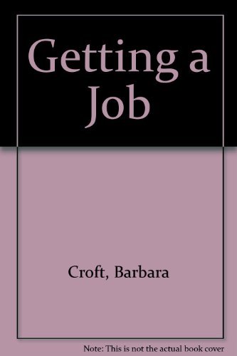 Getting a Job: Resume Writing, Job Application Letters, and Interview ...