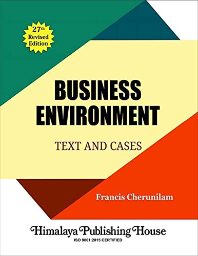 Business Environment Text and Cases by Francis Cherunilam (27th Revised ...