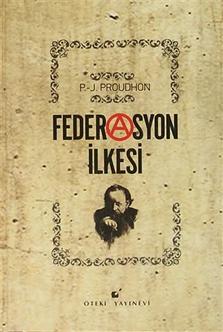 Federasyon Ilkesi: Ciltli: Joseph Proudhon, Pierre: Books- Amazon.ae