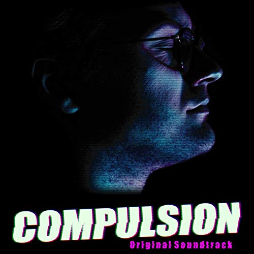 Amazon.com: Compulsion (Original Motion Picture Soundtrack) : A Motion ...