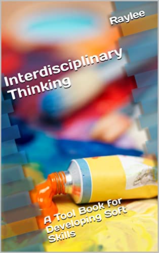 Interdisciplinary Thinking: A Tool Book for Developing Soft Skills ...